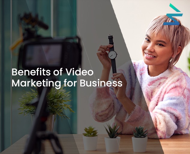 Benefits of Video Marketing: How Video Marketing Can Grow Your Business