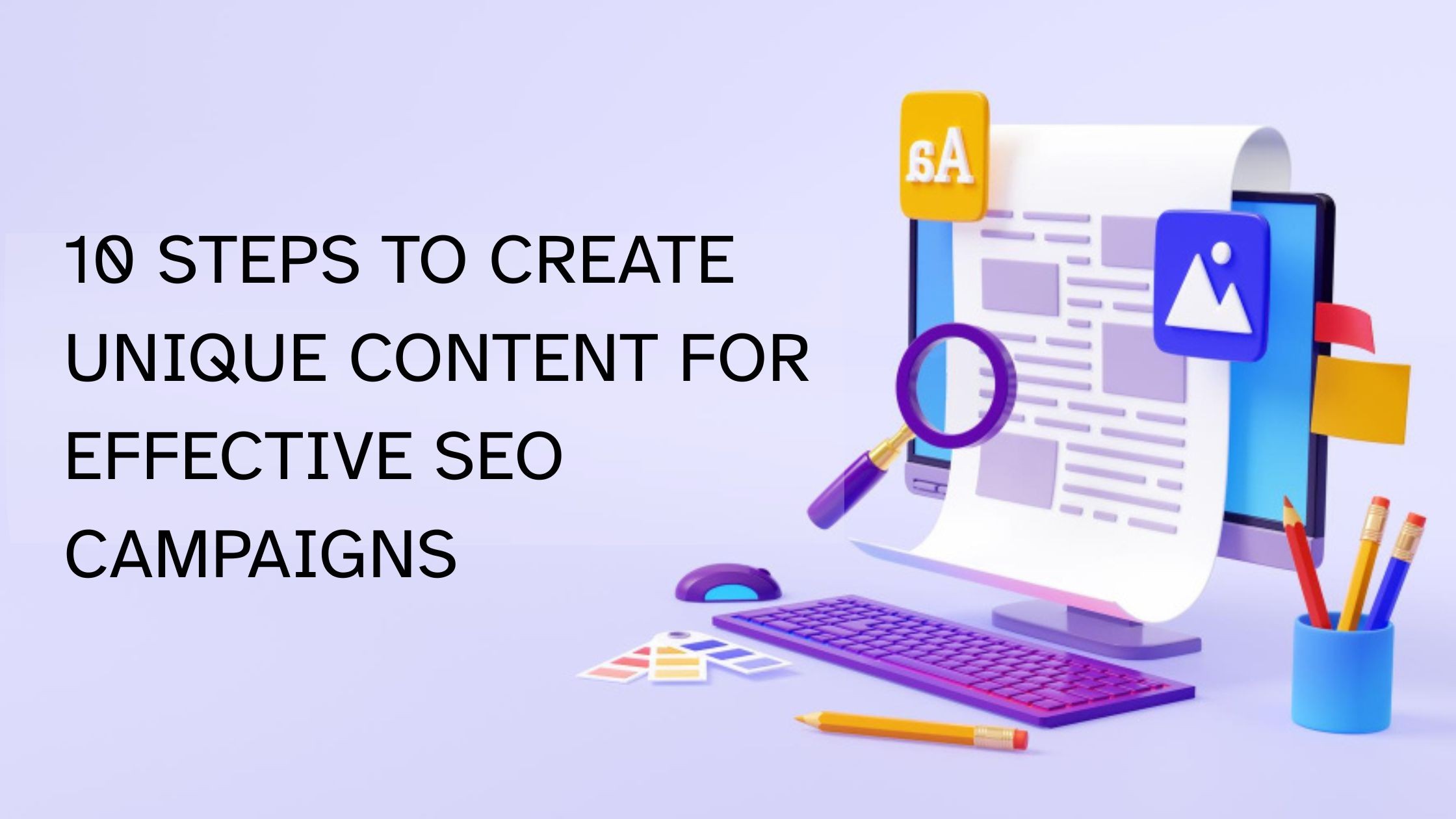 10 Steps to Create Unique Content for Effective SEO Campaigns - SpiderWorks
